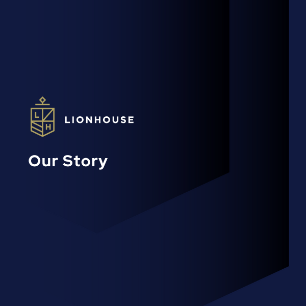 Our Story - LionHouse: Pioneering Solutions in Complex Industries